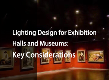 Lighting Design for Exhibition Halls and Museums Key Considerations ...